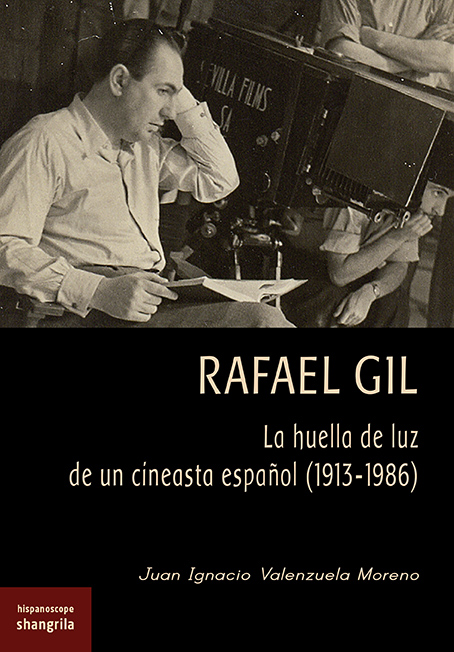 Rafael Gil: La huella de luz de un cineasta español-Un grandísimo director que nos hizo soñar ...