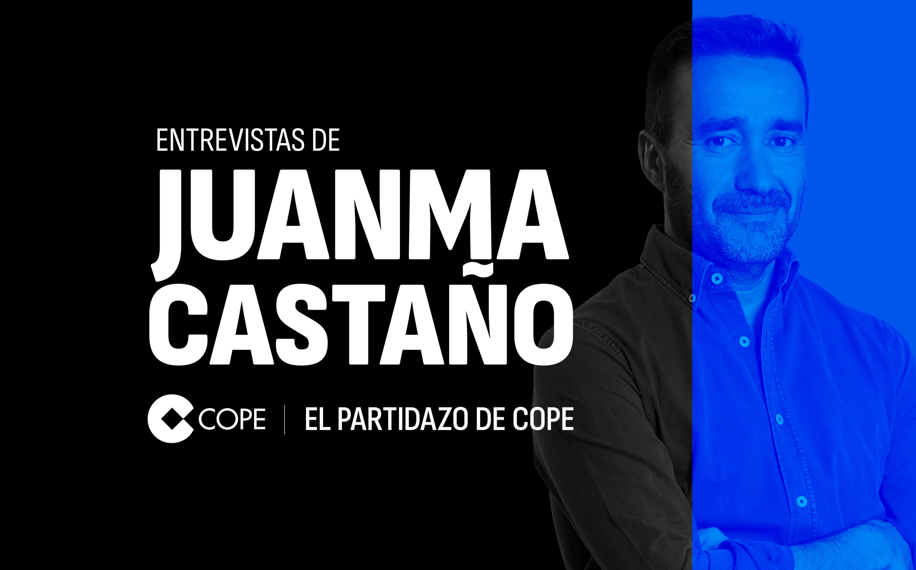 Entrevistas de Juanma Castaño | Programas | COPE
